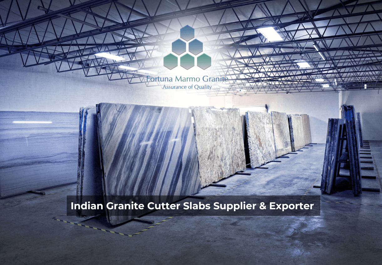 Indian Granite Cutter Slabs Supplier | Fortuna Marmo Granite